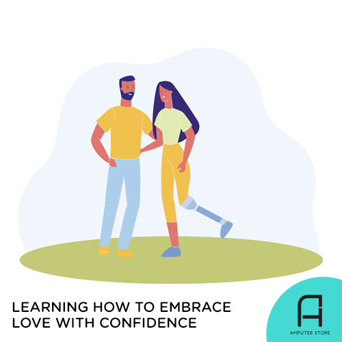 Learning How to Embrace Love With Confidence | Amputee Store