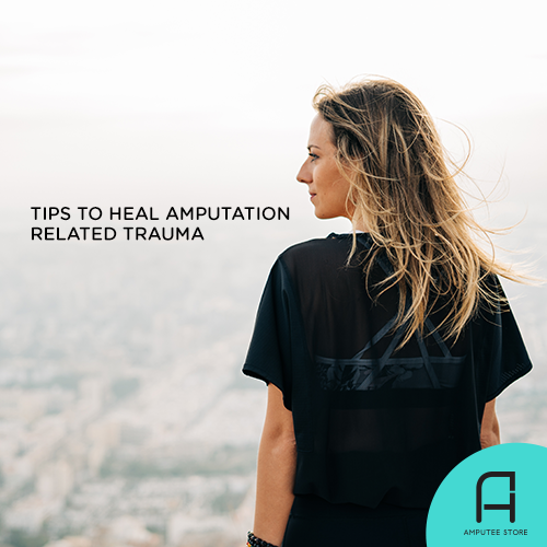 Tips to Heal Amputation-Related Trauma | Amputee Store