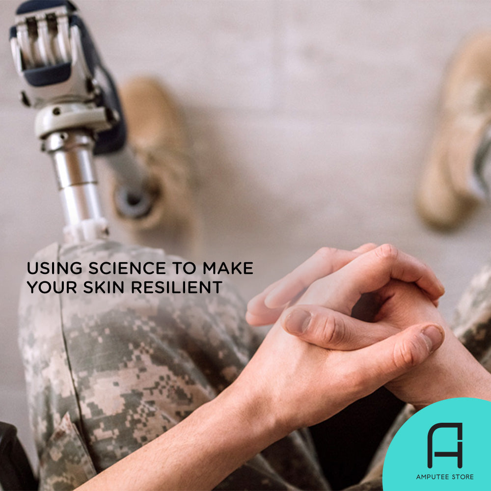 Using Science To Make Your Skin Resilient | Amputee Store