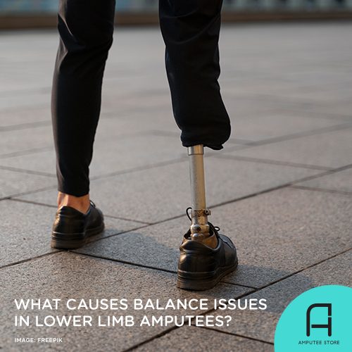 What Causes Balance Issues in Lower Limb Amputees | Amputee Store